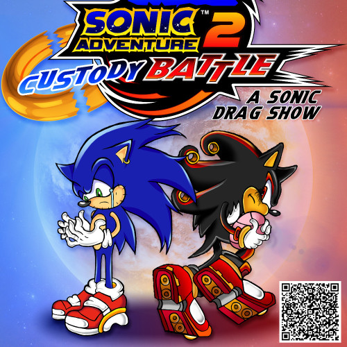 Sonic Adventure 2: Custody Battle! A Sonic Drag Show! at Jacques ...